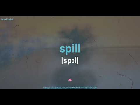 How To Pronounce Spill
