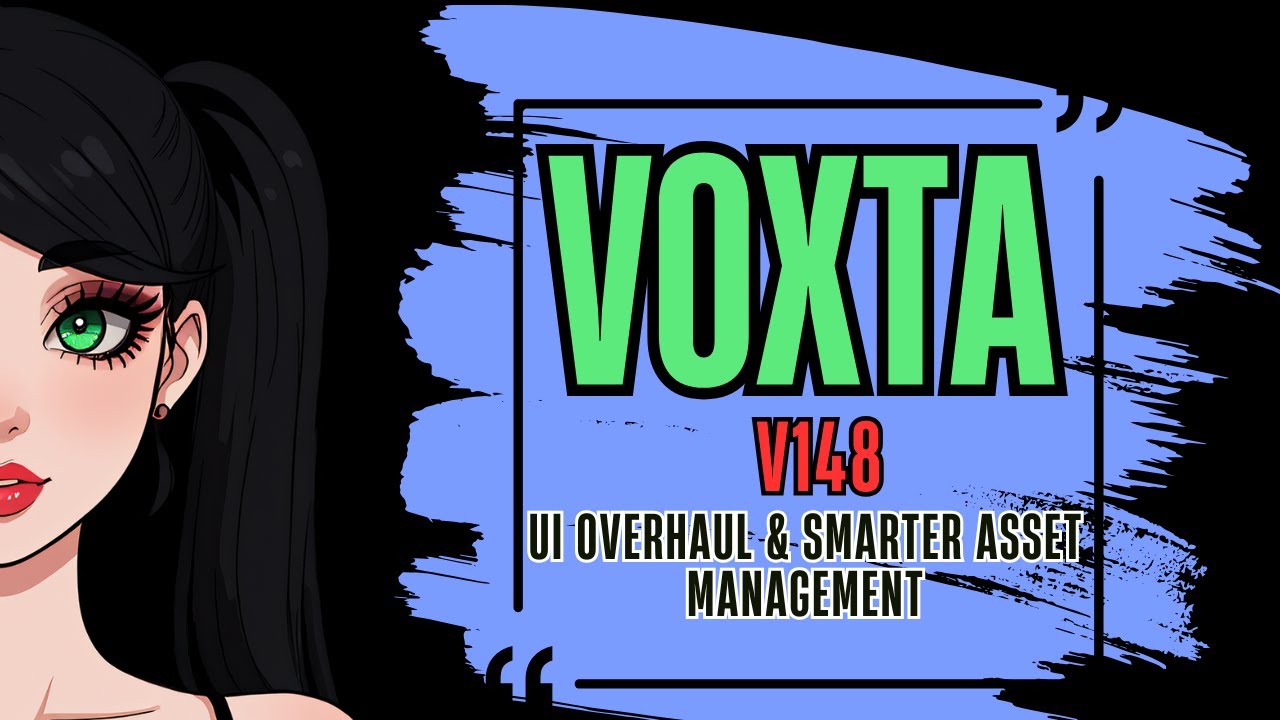 Voxta 148 Beta: UI Overhaul & Smarter Asset Management!