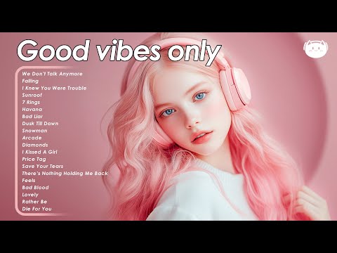 Good vibes only 🌻🌻🌻 Feel Good Sounds for a Glowing Life - Songs to start your day