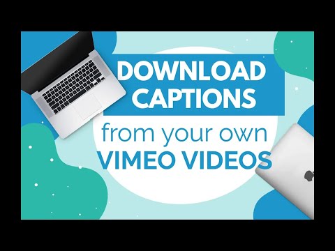 2025 Quick Tip: Download Auto-Generated Captions/Transcripts from Your Vimeo Videos (Paid Accounts)