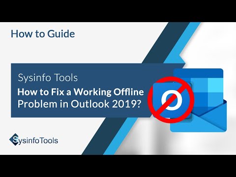 How to Fix a Working Offline Problem in Outlook 2019 | SysinfoTools