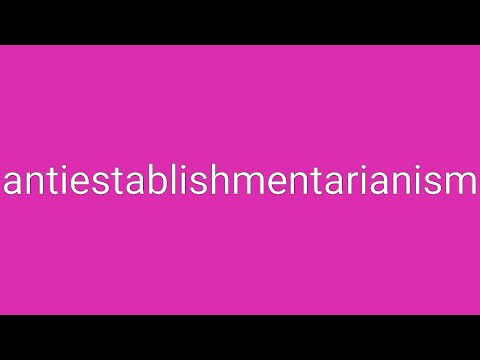 Antiestablishmentarianism Definition & Meaning