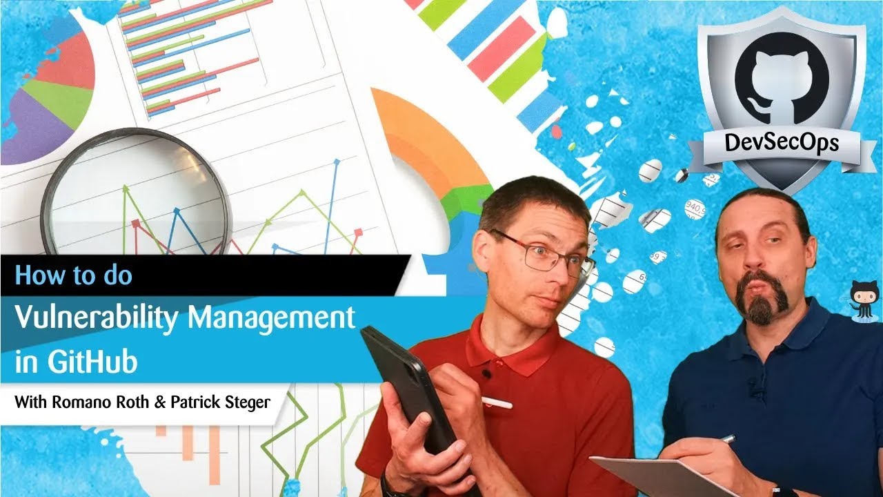 GitHub: DevSecOps: Part 9/12: Vulnerability Management