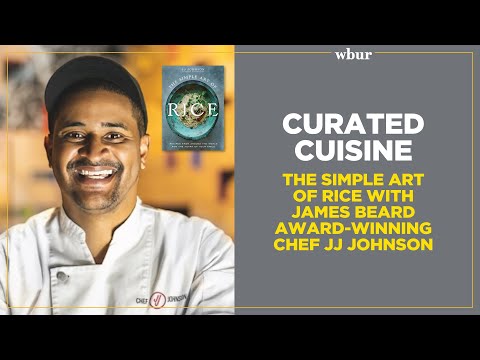 WATCH: Curated Cuisine: The simple art of rice with James Beard Award ...