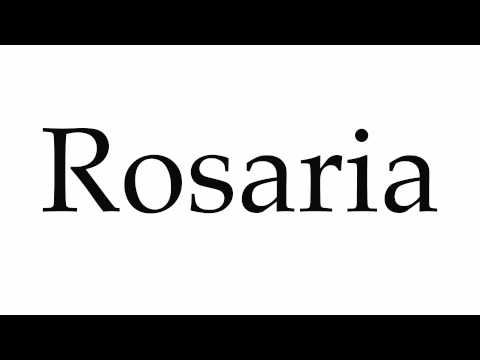 How to Pronounce Rosaria