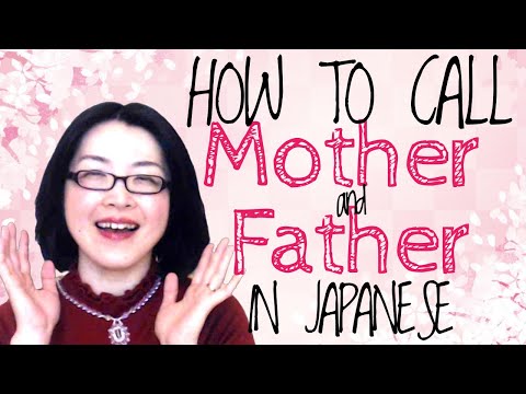 How to call Mother and Father in Japanese? [Japanese vocabulary]