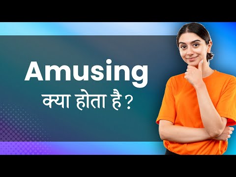 Amusing: Hindi Meaning with Examples, Synonyms & Quiz 📚