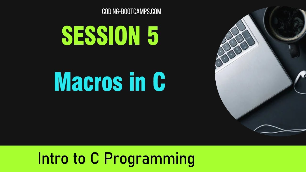C Programming for Beginners: Session 5 -  Macros in C