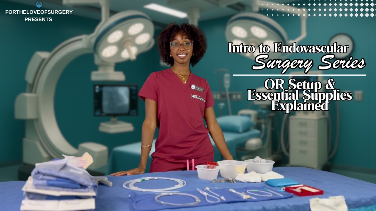 Intro to Endovascular Surgery | OR Setup & Essential Supplies Explained
