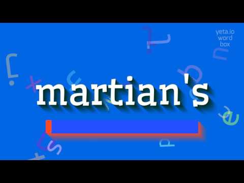 How to say "martian's"! (High Quality Voices)