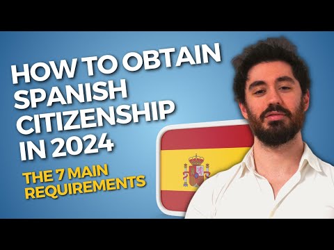 SPANISH CITIZENSHIP REQUIREMENTS for 2025 🇪🇸 7 KEY REQUIREMENTS