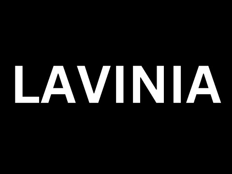 How to Pronounce "Lavinia in English language? [How to say Lavinia...?