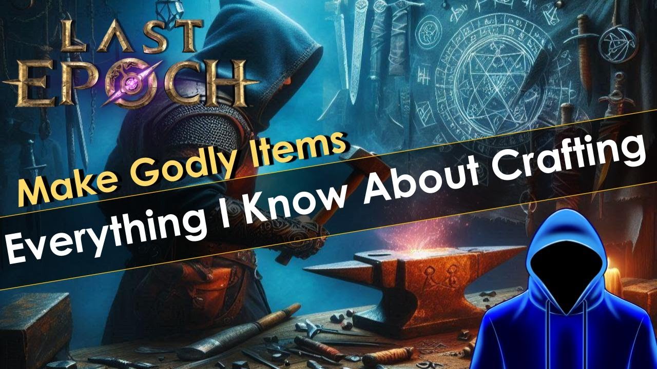 Last Epoch Full Crafting Guide