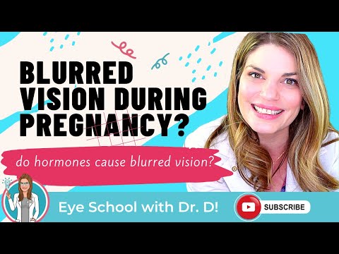 Is Blurred Vision During Pregnancy Normal? Can pregnancy hormones cause blurred vision?