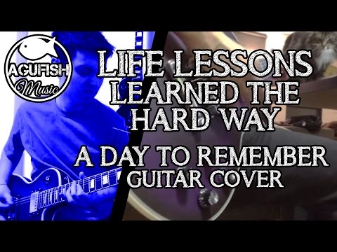#ebADTR A Day to Remember - Life Lessons Learned the Hard Way (Guitar Cover)