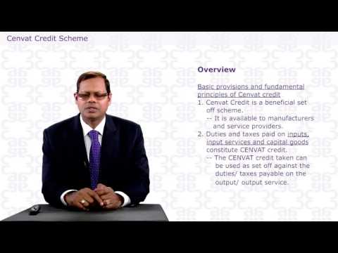 INDIRECT TAX LAWS - CENVAT CREDIT SCHEME (OVERVIEW)