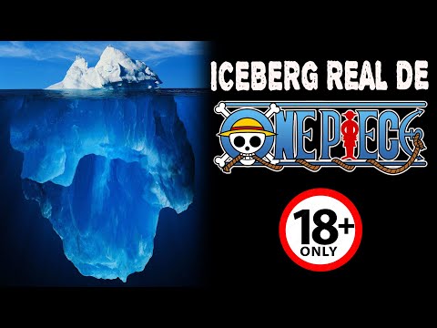 El Iceberg REAL de ONE PIECE (+18) - NO CONOCÍAS ESTOS DATOS.