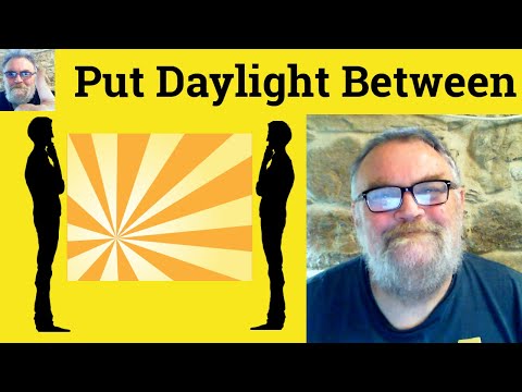😎 Daylight Between Meaning - Put Daylight Between Defined - No Daylight Between Put Daylight Between