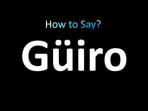 How to Pronounce Güiro (Spanish)