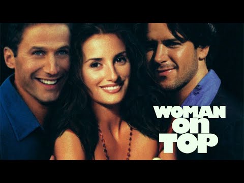 Woman on Top (2000) Movie || Penélope Cruz & Murilo Benício & Harold Perrineau ||Movie Review& Facts