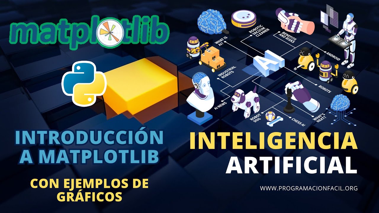 Introducción a MATPLOTLIB de PYTHON - Gráficos - INTELIGENCIA ARTIFICIAL #3