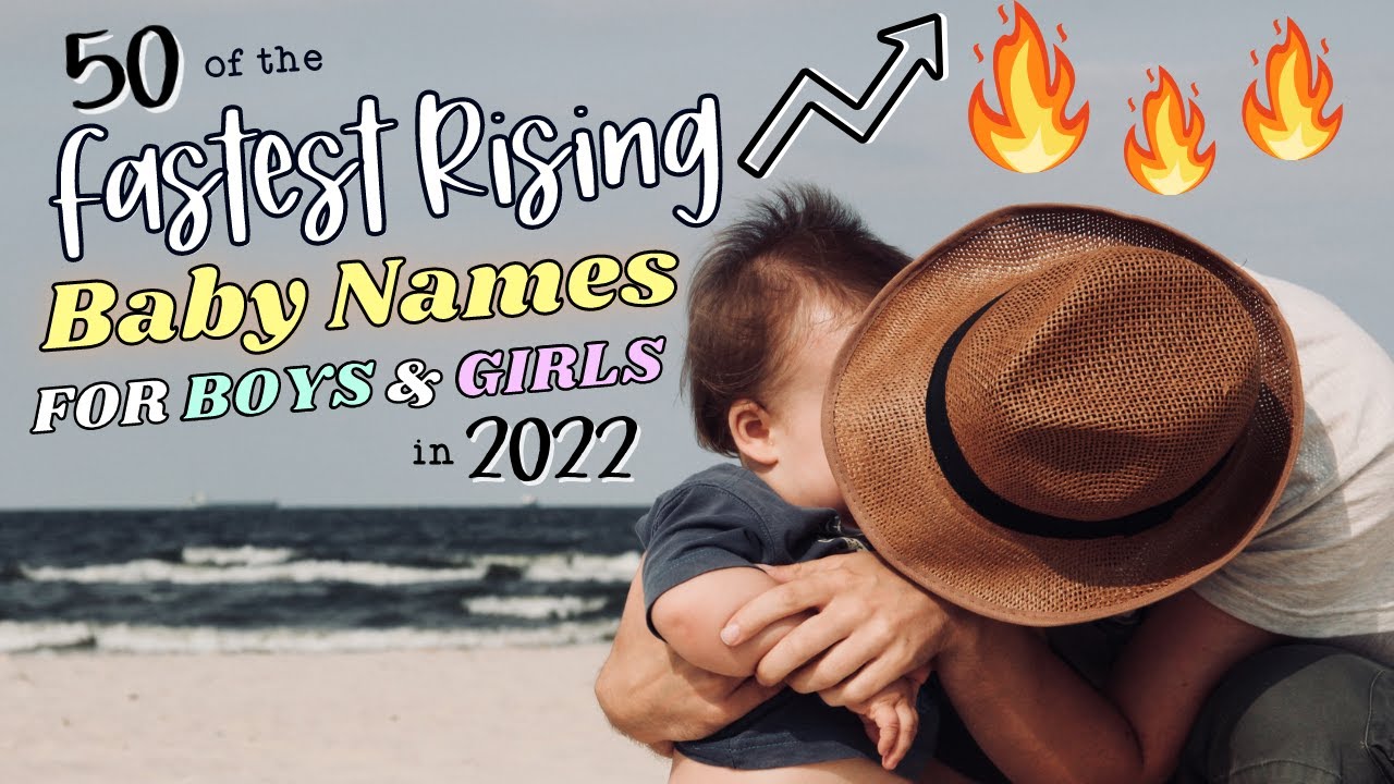 FASTEST RISING BABY NAMES IN 2022 🔥 For BOYS & GIRLS! | Uncommon & Trendy Baby Names #babynames
