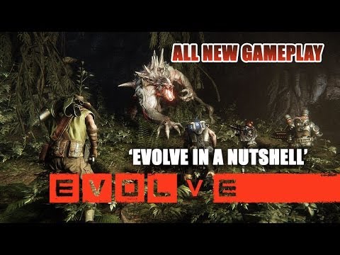 Evolve - All New Gameplay - 'EVOLVE in a nutshell'