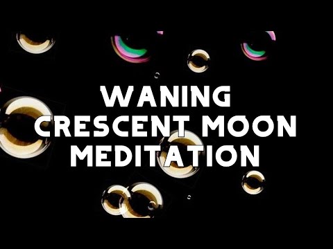 Waning Crescent Moon Manifestation Meditation Music | Law of Attraction Meditation Affirmations