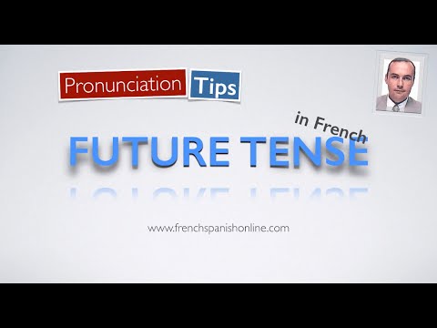 Learn French Pronunciation Tips: Future Tense