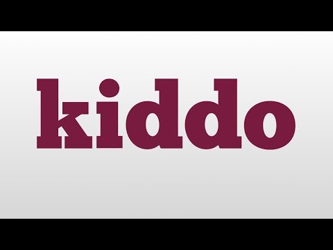 kiddo meaning and pronunciation
