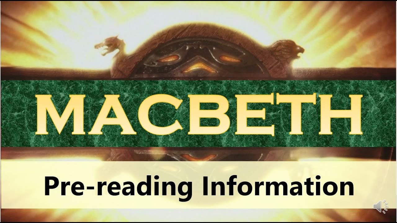 Macbeth: Background and pre-reading information (VCE English)