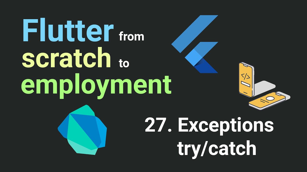 Free Flutter Course: From Scratch To Employment. 27. Exceptions, try/catch | Flutter Tutorial