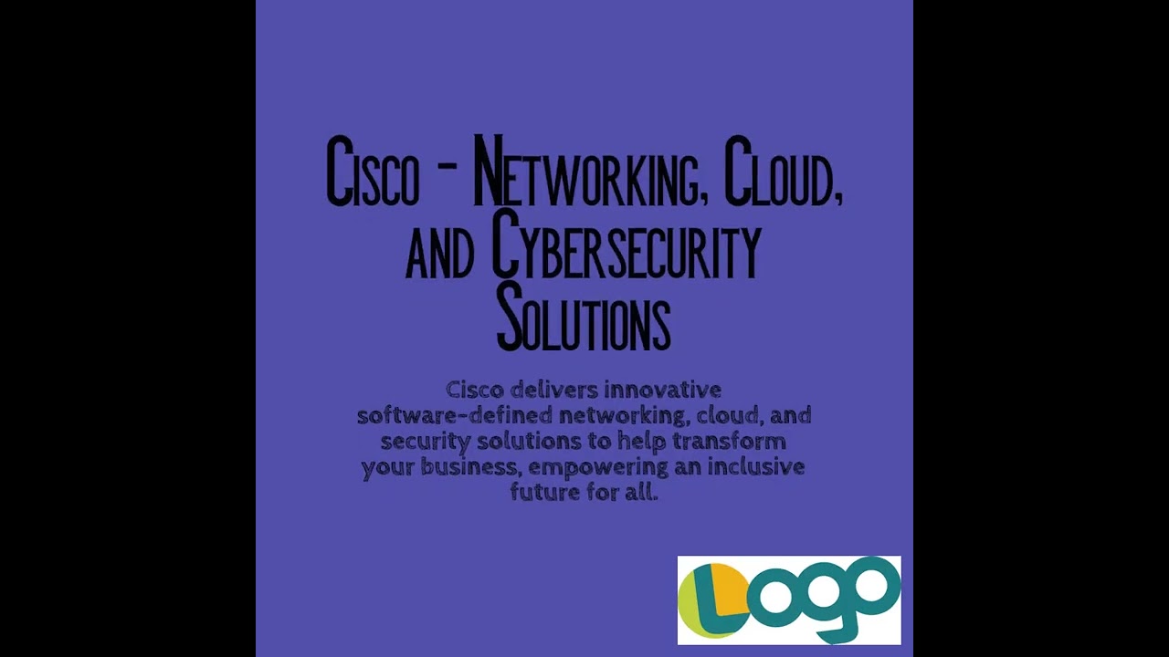 Cisco - Networking, Cloud, and Cybersecurity Solutions