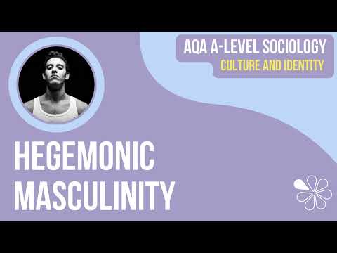 Hegemonic Masculinity | Culture & Identity | A Level Sociology