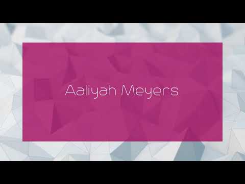 Aaliyah Meyers - appearance