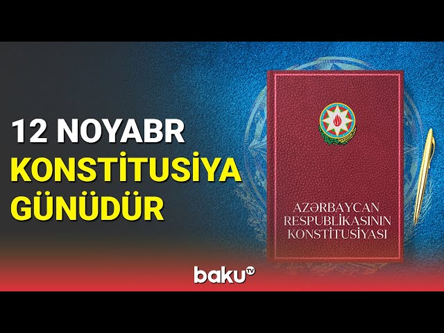 12 Noyabr - Konstitusiya Günüdür - VİDEO - Oxu.az