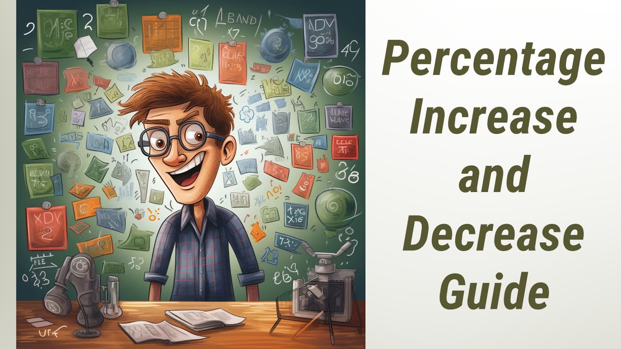 A Practical Guide to Understanding Percentage Increase and Decrease
