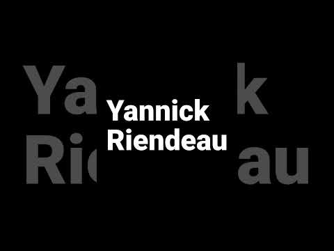 How to pronounce Yannick Riendeau