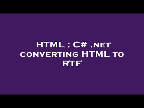 HTML : C# .net converting HTML to RTF