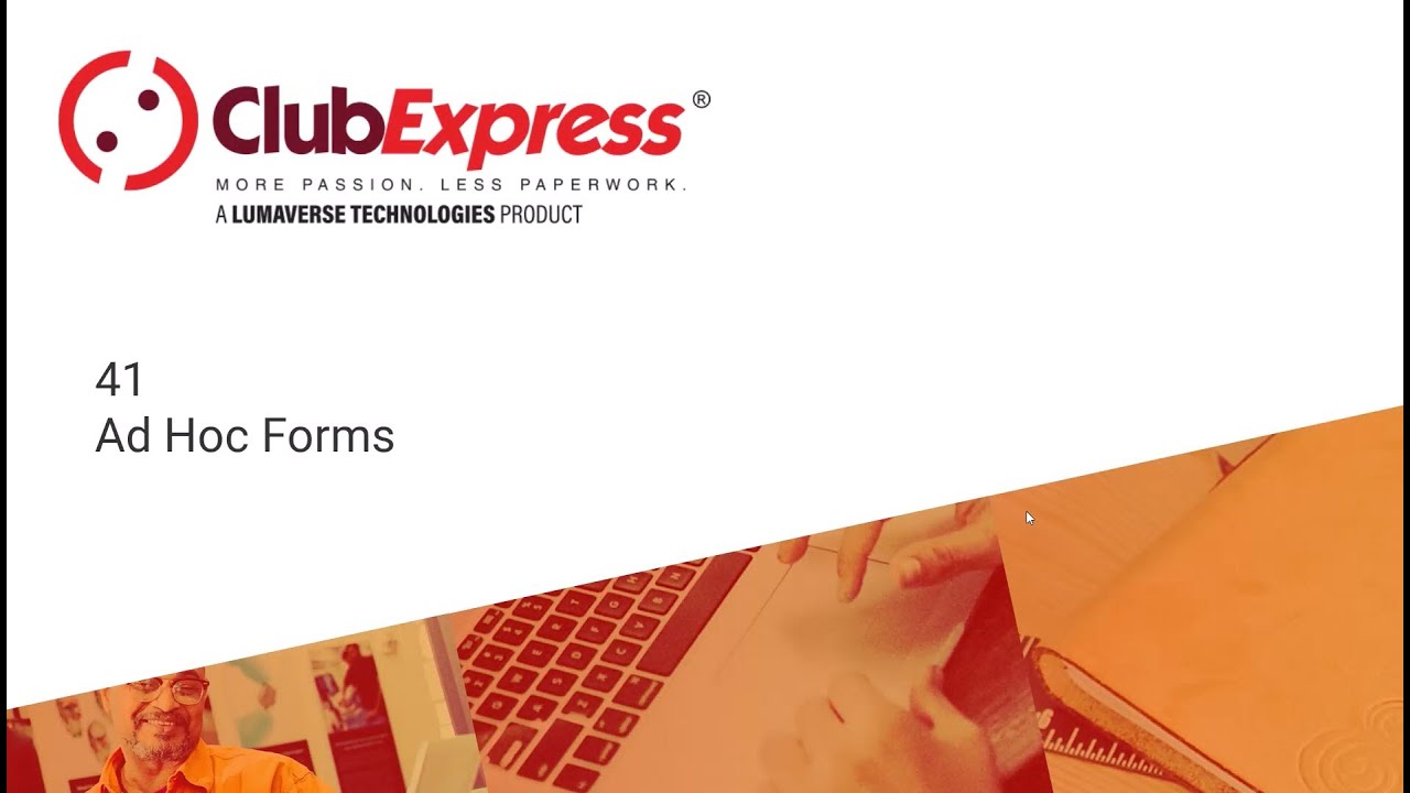 ClubExpress - 41 Ad Hoc Forms