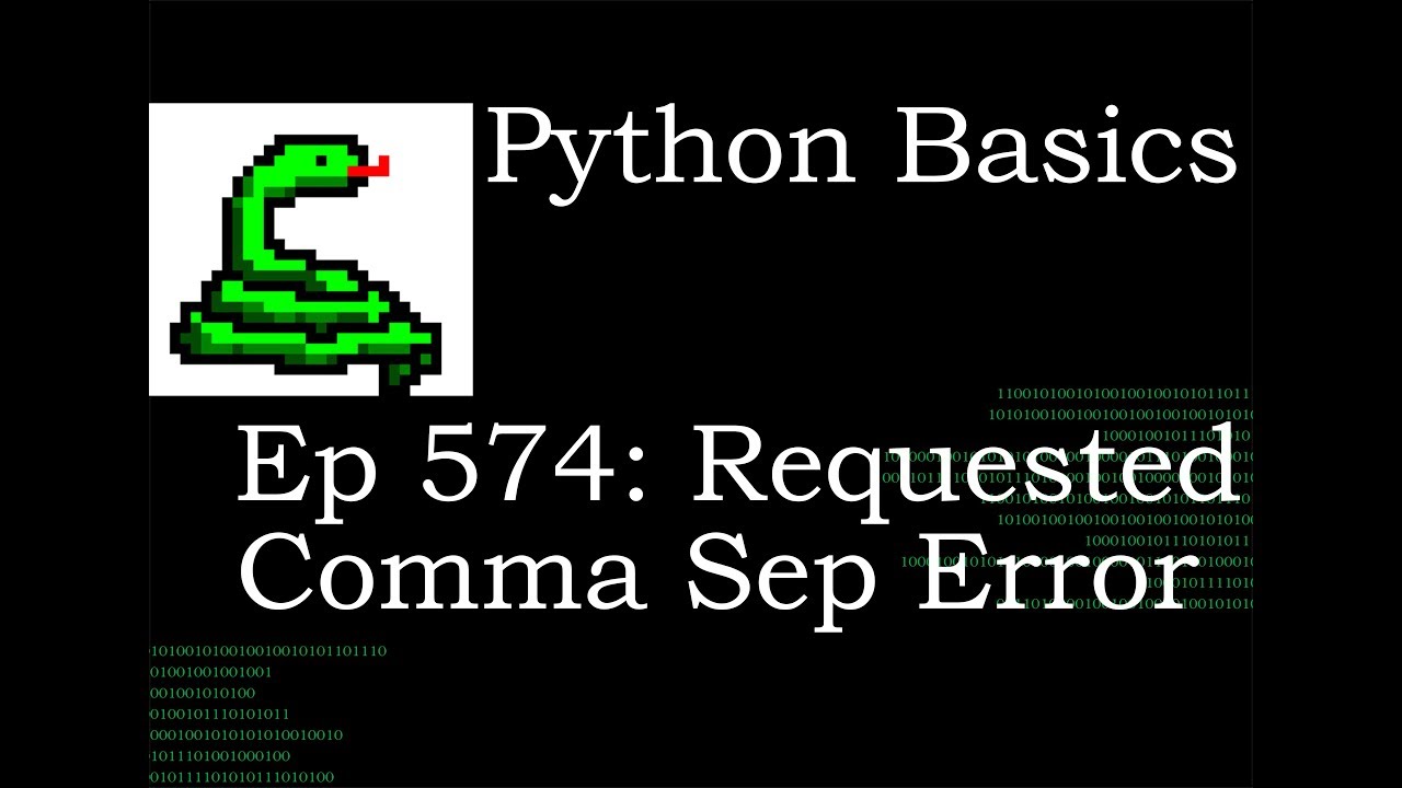 Python Basics Tutorial Deep Dive Requested Video Comma Separation Error