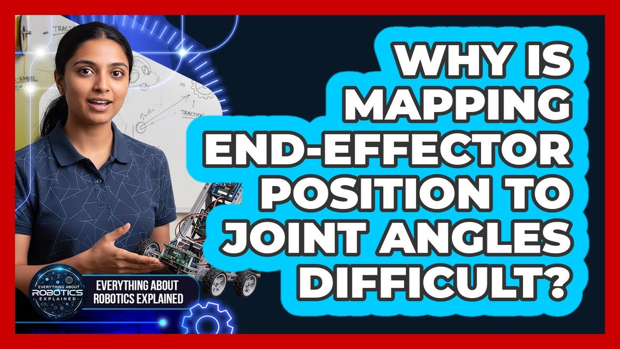 Why Is Mapping End-Effector Position To Joint Angles Difficult?
