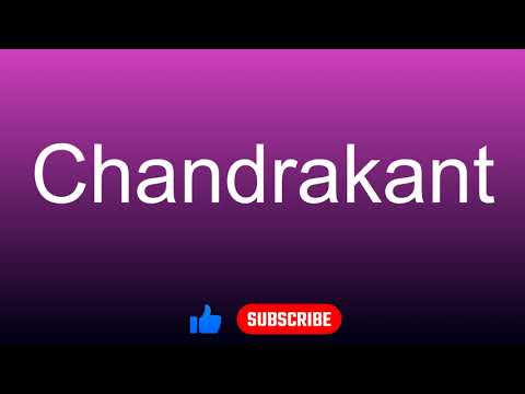 How to correctly pronounce - Chandrakant