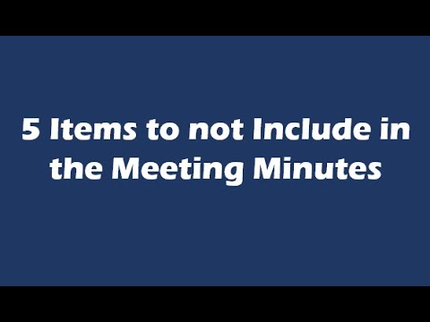 5 Items not to Include in Meeting Minutes