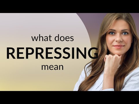 Repressing | meaning of REPRESSING