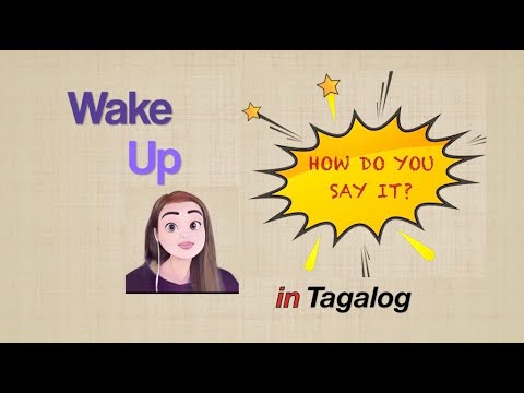 Wake Up in Tagalog