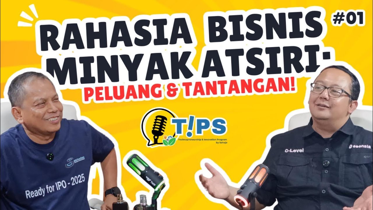 RAHASIA BISNIS MINYAK ATSIRI: PELUANG & TANTANGAN TIPS EPS.01