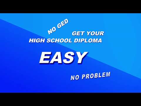 GET YOUR HIGH SCHOOL DIPLOMA EASY.