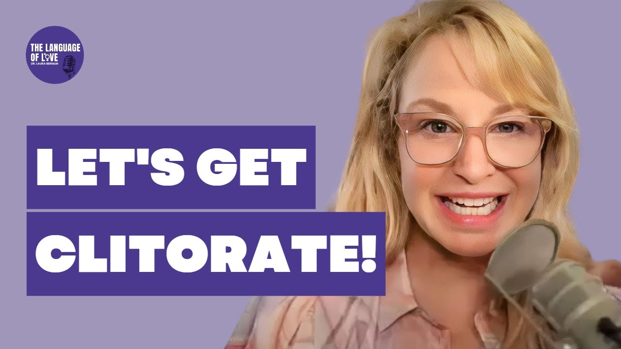 Here's What You Need to Know About the Clitoris | Dr. Laura Berman