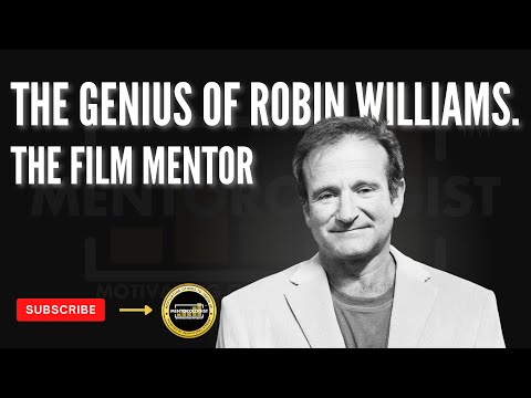 The Genius of Robin Williams: The Film Mentor